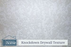 Ceiling And Wall Textures: Knockdown, Orange Peel, And More - Making ...